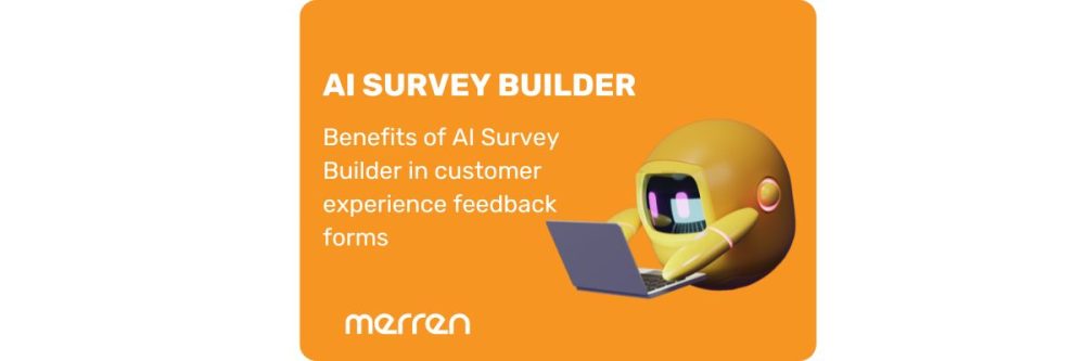 benefits of Ai survey maker - Merren