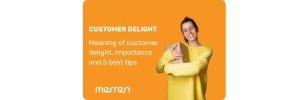 Customer Delight: Meaning & Importance