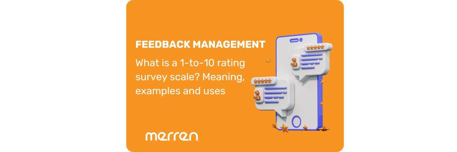 Why the 1 to 10 Rating Scale Survey Works So Well