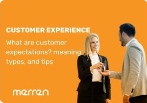 What are Customer Expectations? Definition and Types