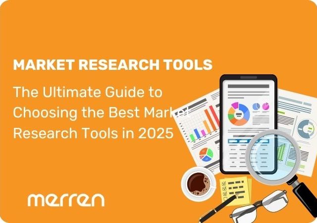 Choose the Best Market Research Tool in 2025