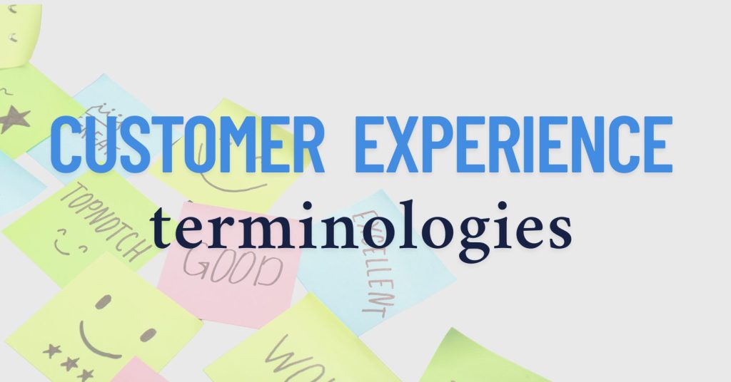 What Does CX Mean: 15 Customer Experience Terms & Tips